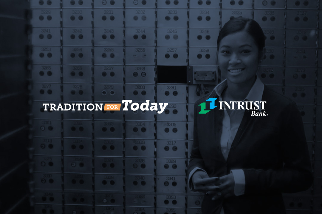 Why Choose INTRUST Bank | Tradition for Today